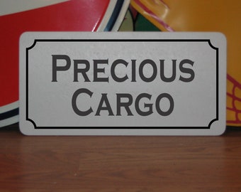 Precious Cargo Sign - Etsy