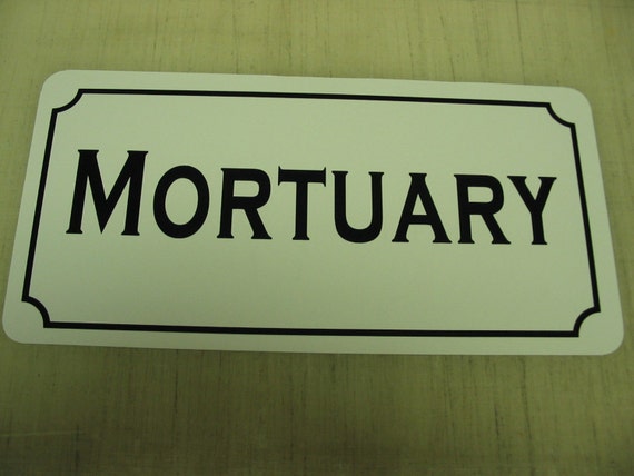 MORTUARY... Metal Sign for Barn Coop Farm Ranch or Kitchen | Etsy