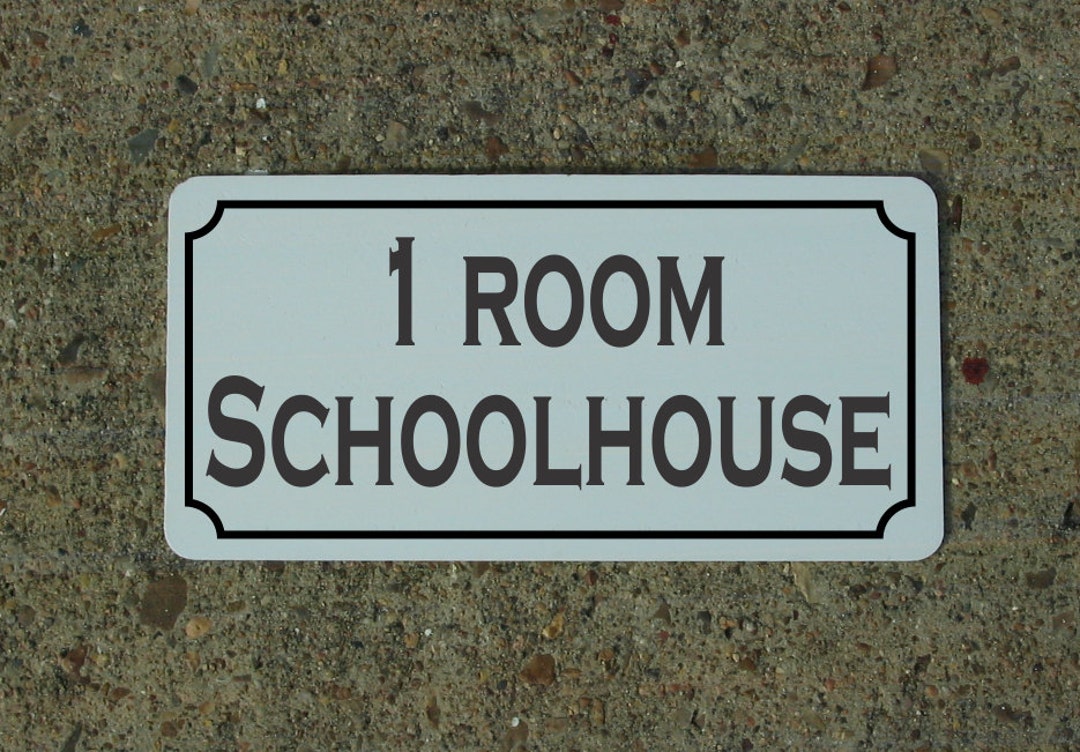 1 ROOM SCHOOLHOUSE Metal Sign - Etsy