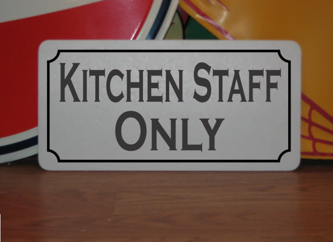 KITCHEN STAFF ONLY Metal Sign for Bar Restaurant Hotel Pool - Etsy