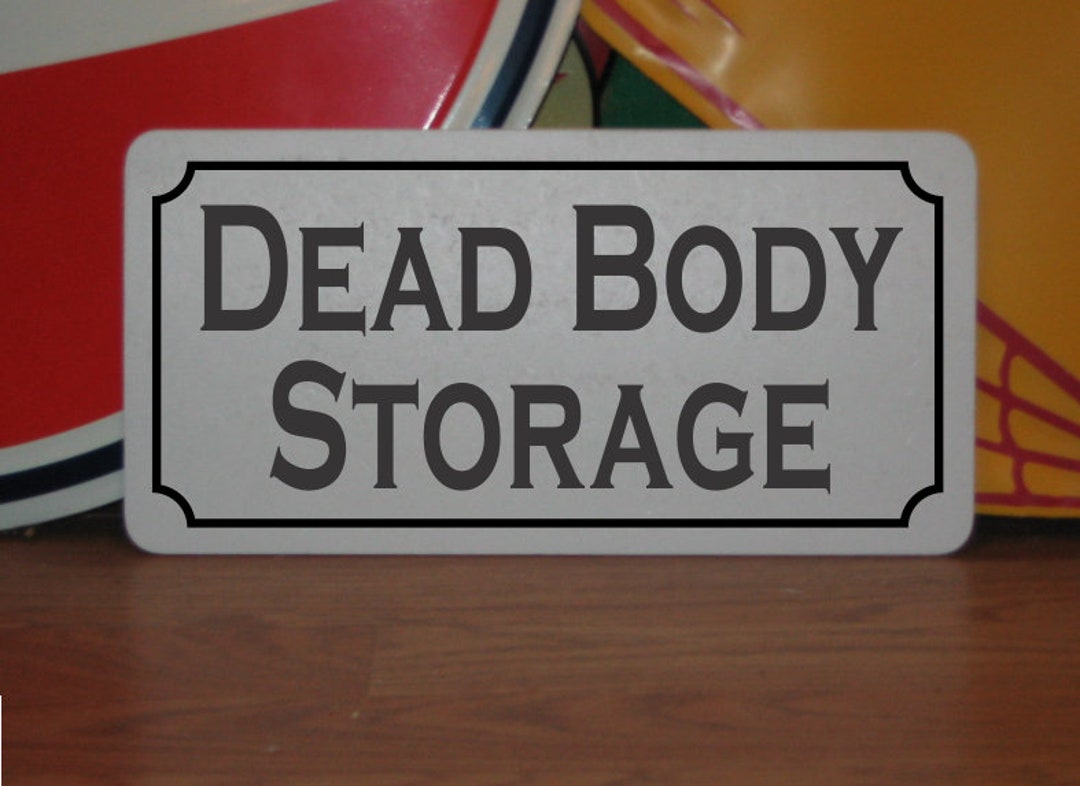 Dead Body Storage Metal Sign - Etsy