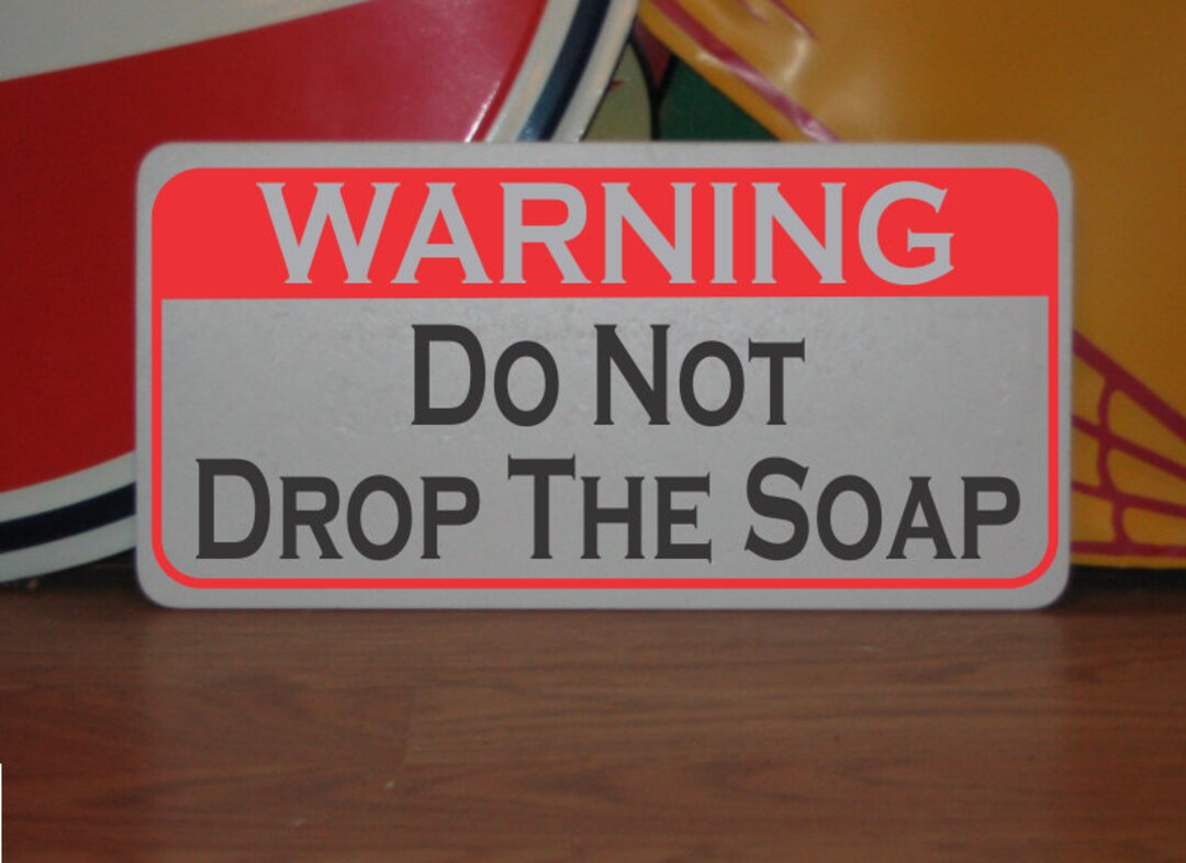 Do Not Drop the Soap Metal Sign - Etsy