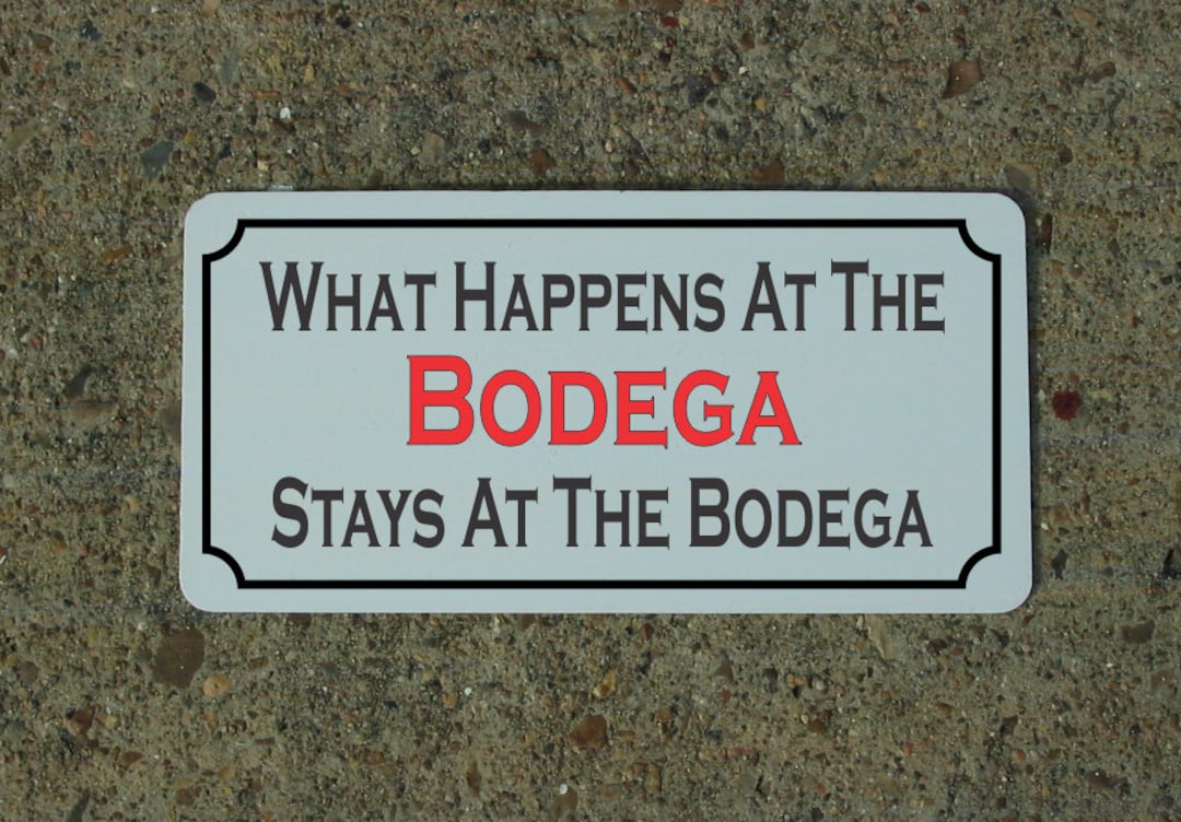 Bodega Metal Sign - What Happens at the Bodega Stays - Etsy