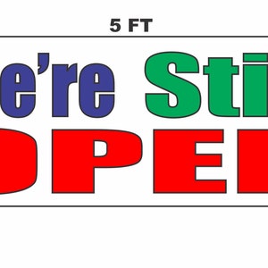 We're Still Open Banner Sign - Etsy