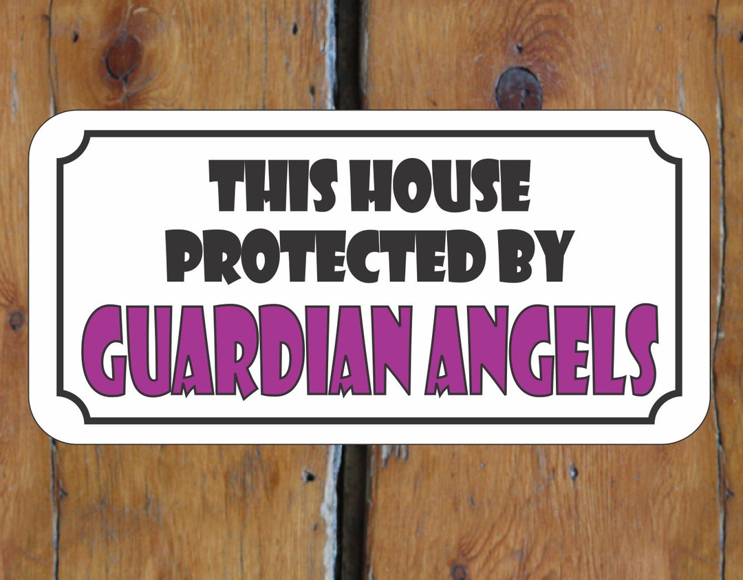 This House Protected by Guardian Angles Metal Sign - Etsy