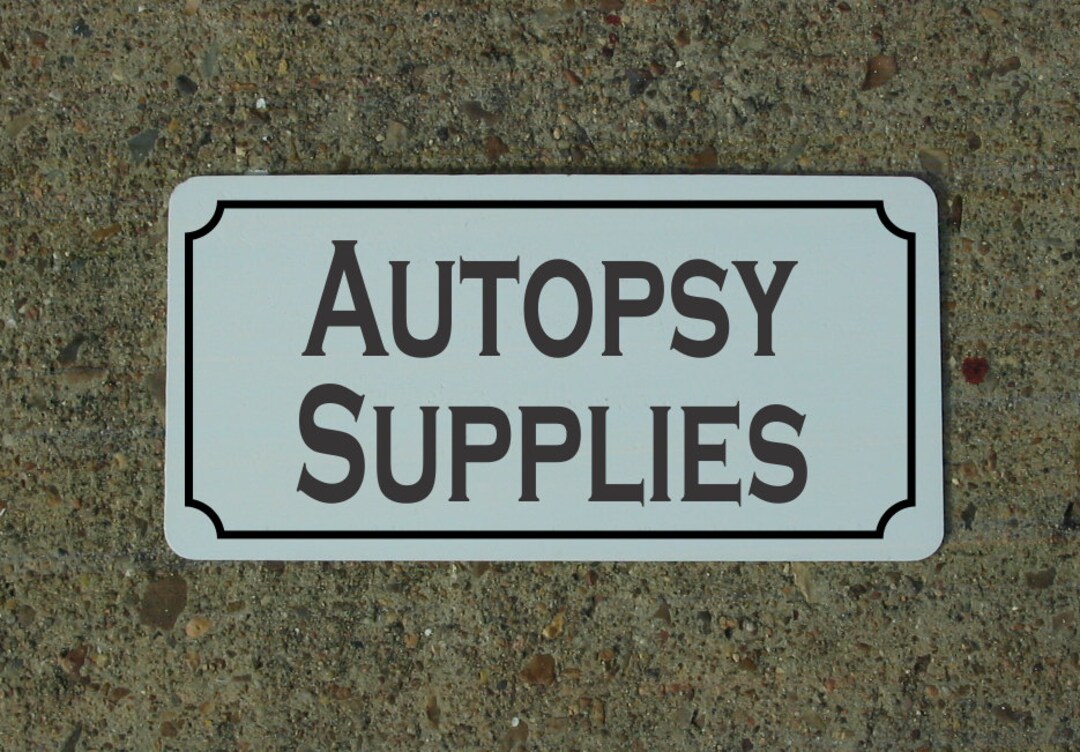 AUTOPSY SUPPLIES Metal Sign - Etsy
