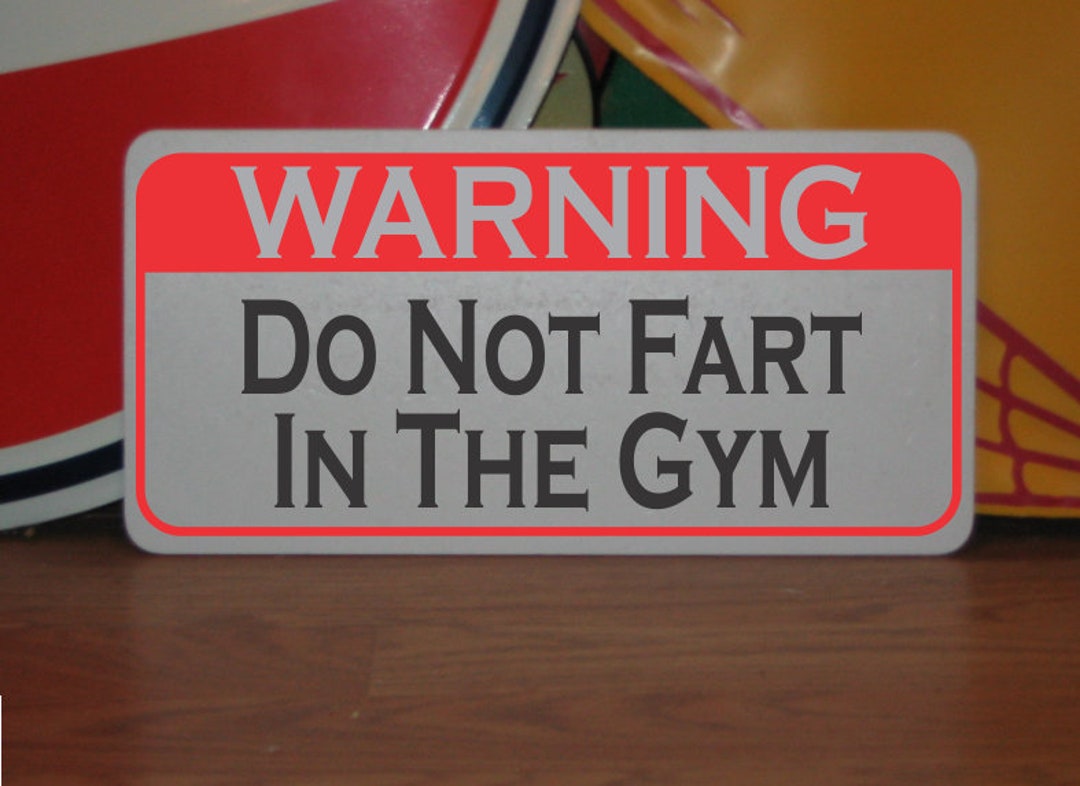 Do Not Fart in the Gym METAL SIGN Warning - Etsy