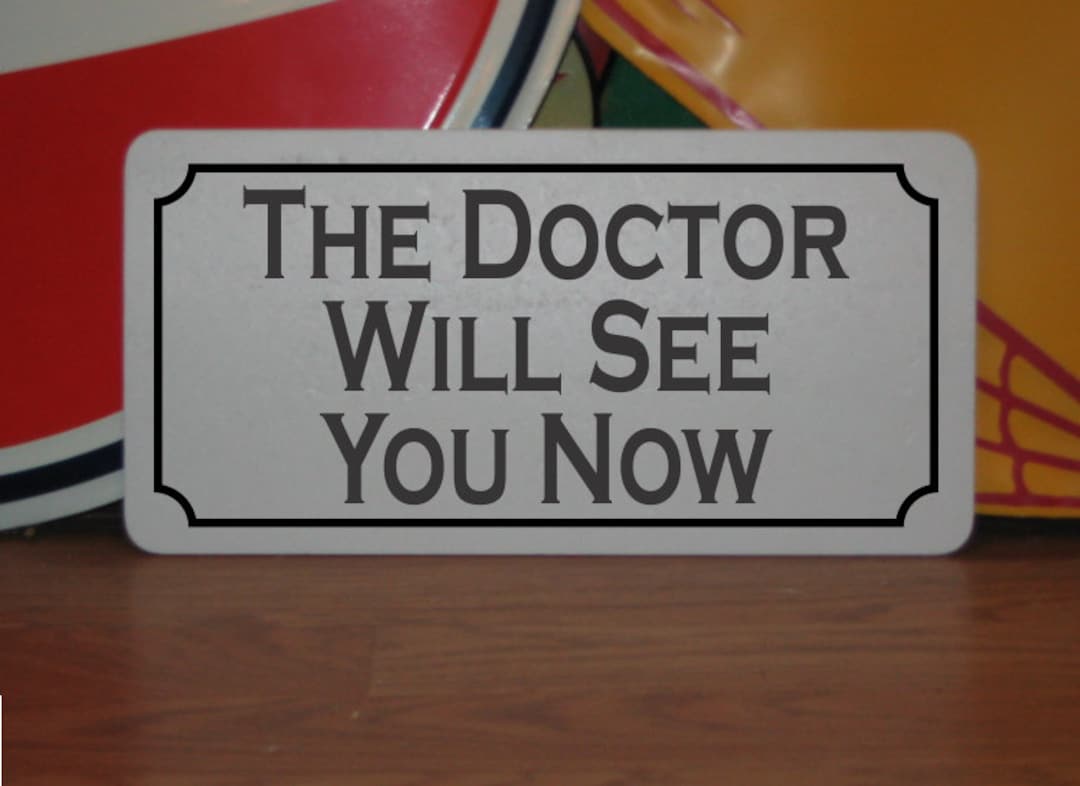 The Doctor Will See You Now Metal Sign for Pharmacy or Doctors Office ...