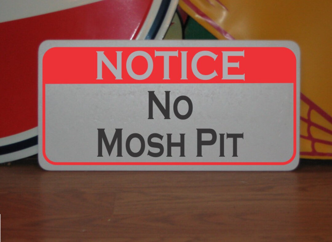 No Mosh Pit Metal Sign - Etsy