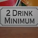 2 DRINK MINIMUM Metal Sign 6x12 Novelty Bar Club | Etsy