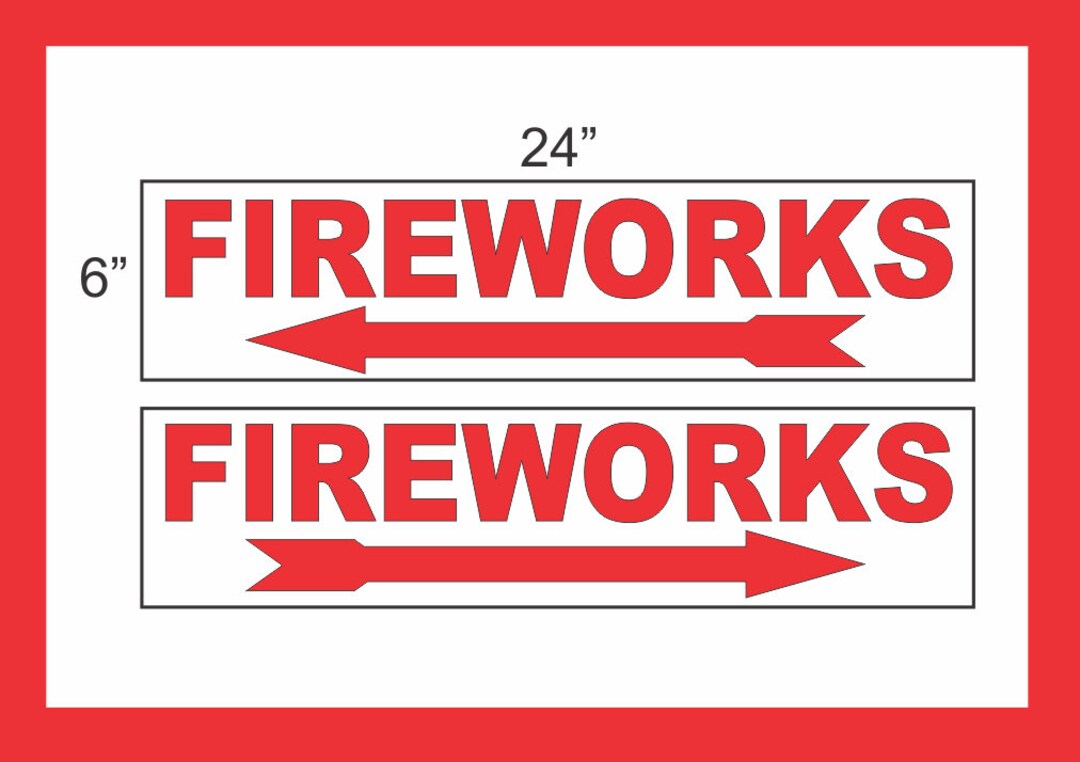 2-6x24 FIREWORKS With Arrow Directional Signs Street Road Yard Corner ...