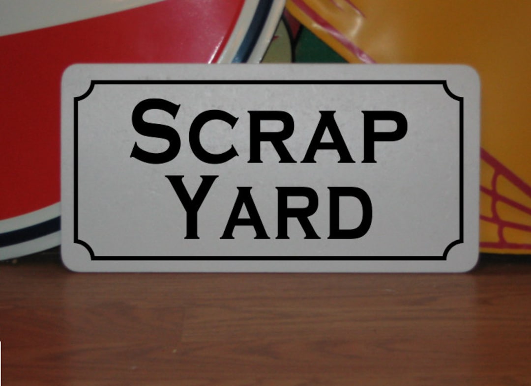SCRAP YARD... Metal Sign for Farm Ranch or Kitchen Decor Man Cave Home ...