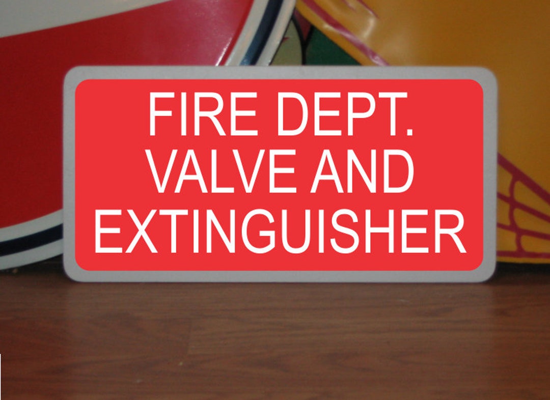FIRE DEPARTMERNT VALVE and Extinguisher Metal Sign 6"x12" Red & White ...