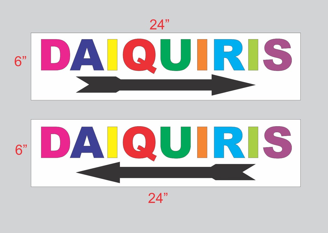 2-6x24 Multi Color DAIQUIRIS With Arrow Directional Signs Street Road ...