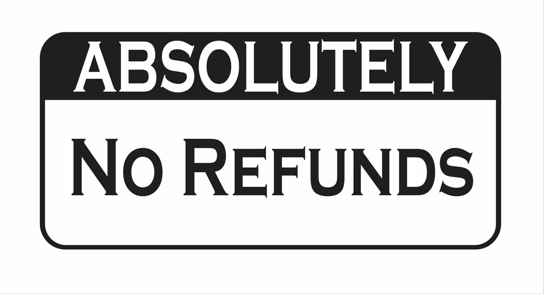 ABSOLUTLEY NO REFUNDS Metal Sign - Etsy