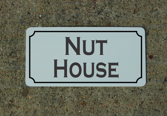 NUT HOUSE Metal Sign Crazy Mental Hospital - Etsy