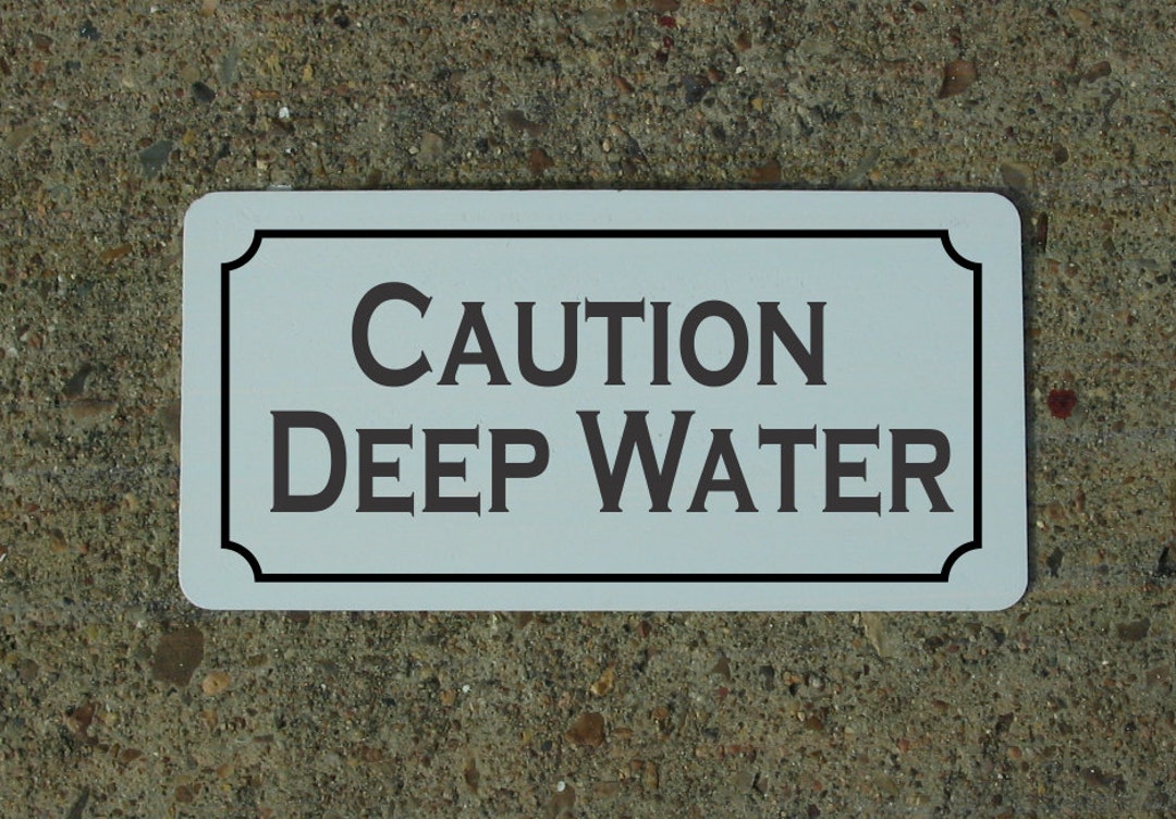 CAUTION DEEP WATER Metal Sign - Etsy