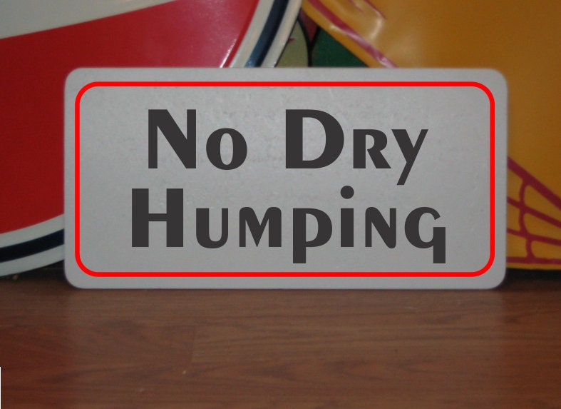 No Dry Humping Metal Sign Bdsm S&M Sex Decor Mistress Master - Etsy