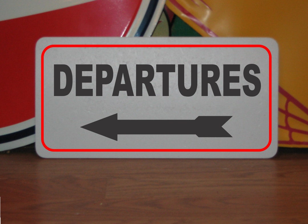 Departures LEFT Arrow Metal Sign Highway Street Road Design Airport ...
