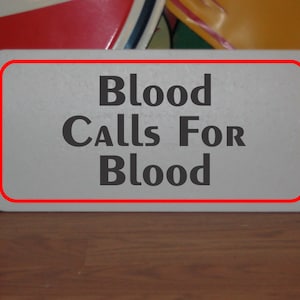 Blood Calls for Blood Metal Sign - Etsy