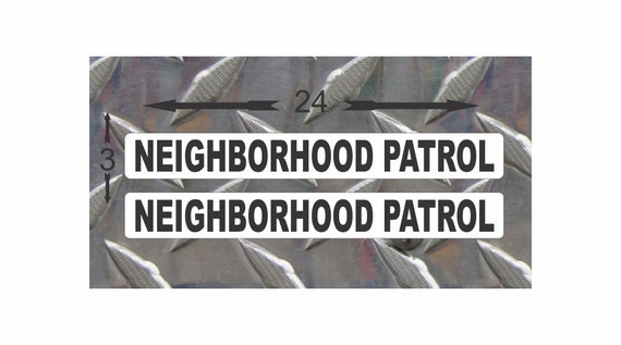 2 NEIGHBORHOOD PATROL Magnetic Signs 3x24 Police | Etsy