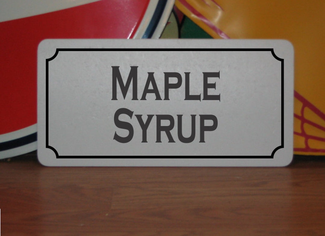 Maple Syrup Metal Sign for Local Kitchen Restaurant Decor Food Truck ...