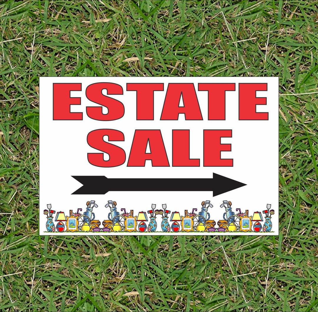 Estate Sale Sign Lot 12x18 Double Sided Corrugated Plastic Sign - Etsy