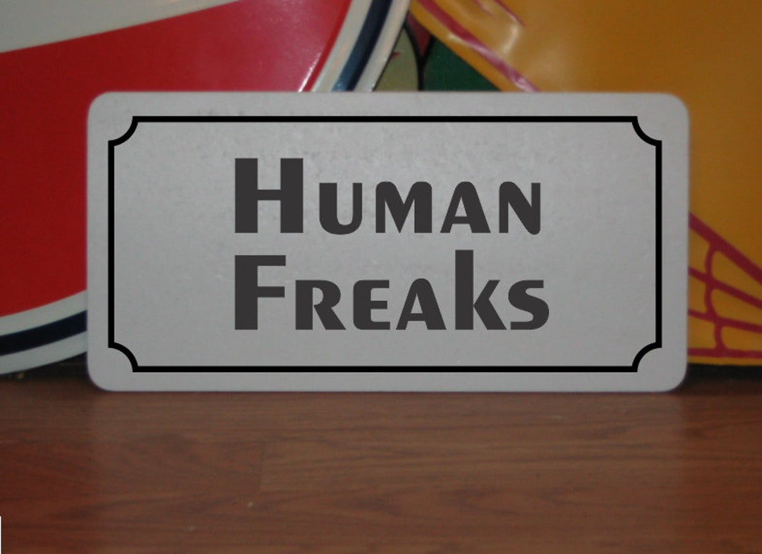 Human Freaks Metal Sign - Etsy