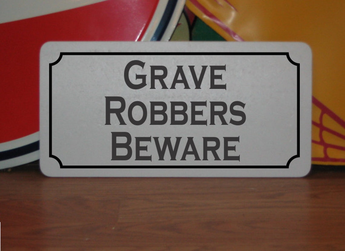 Grave Robbers Beware Metal Sign | Etsy