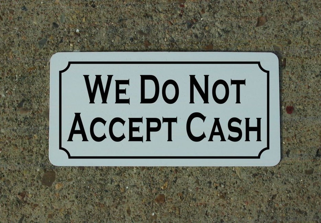 WE Do Not ACCEPT CASH Retro Vintage Design Metal Sign 6"x12" Novelty ...