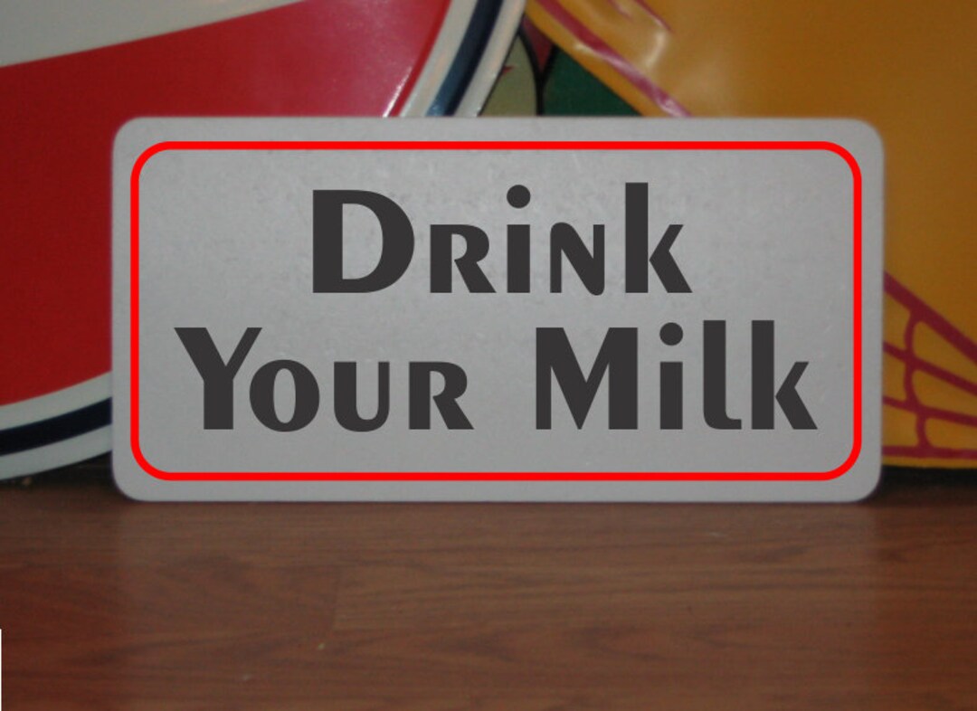 Drink Your Milk METAL SIGN - Etsy