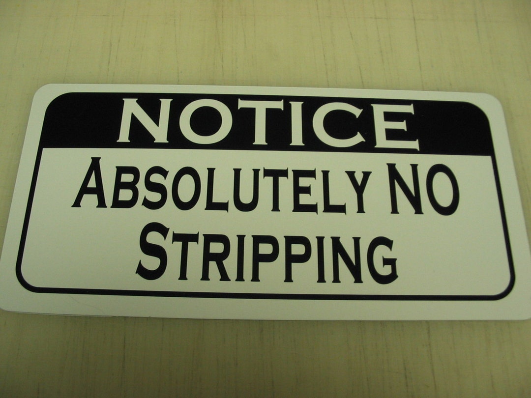ABSOLUTELY NO STRIPPING Metal Sign 6"x12" Novelty Home Bar Pool Hall ...