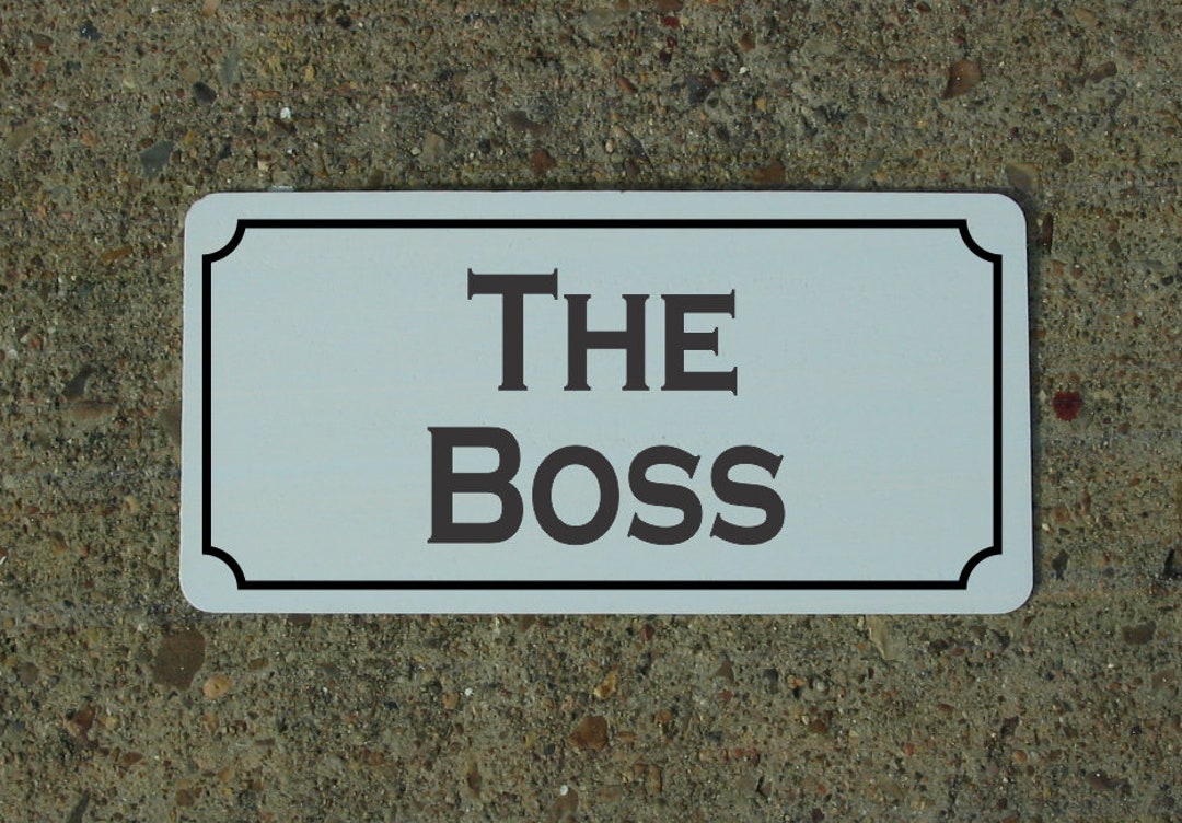 The Boss Metal Sign for Work Office Garage Shop - Etsy