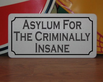 Insane Asylum Sign - Etsy