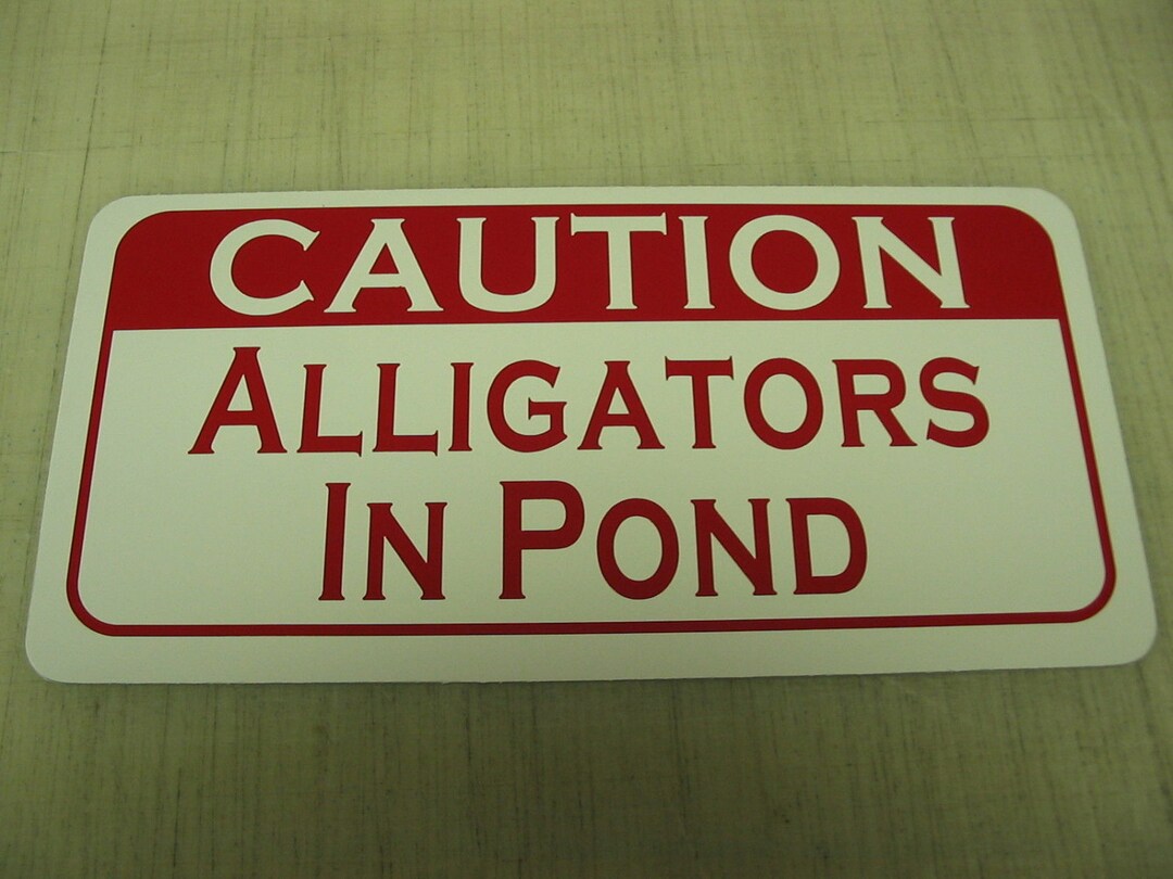 Caution Alligators in Pond Metal Sign for Farm Ranch Golf Course Club ...