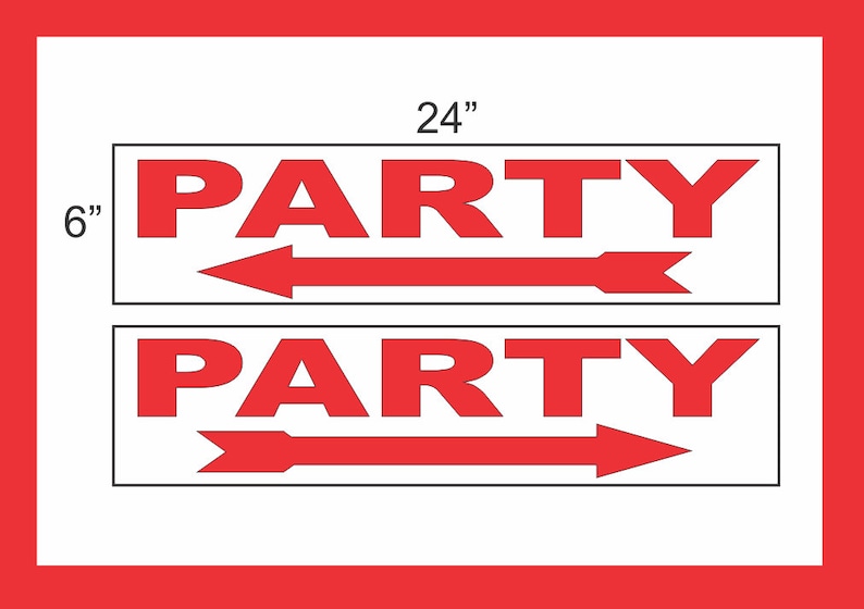 2-6x24 PARTY With Arrow Directional Signs Street Road Yard Corner - Etsy