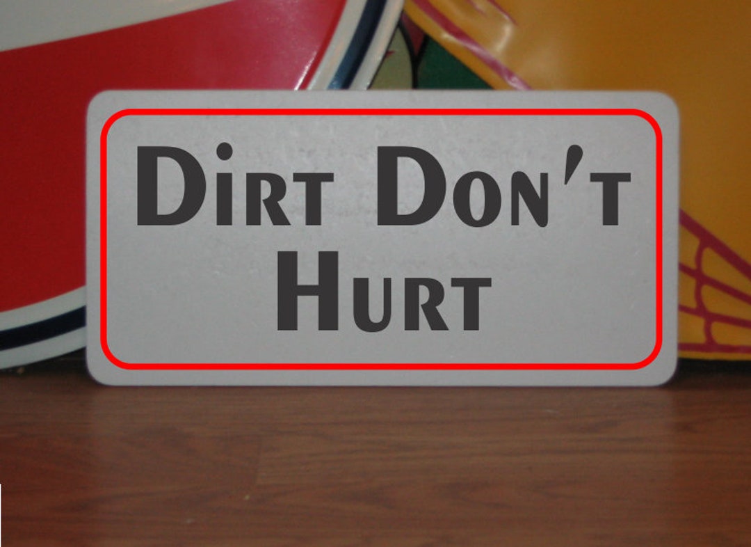 Dirt Don't Hurt Metal Sign Bdsm S&M Decor Bedroom Bathroom Bondage - Etsy