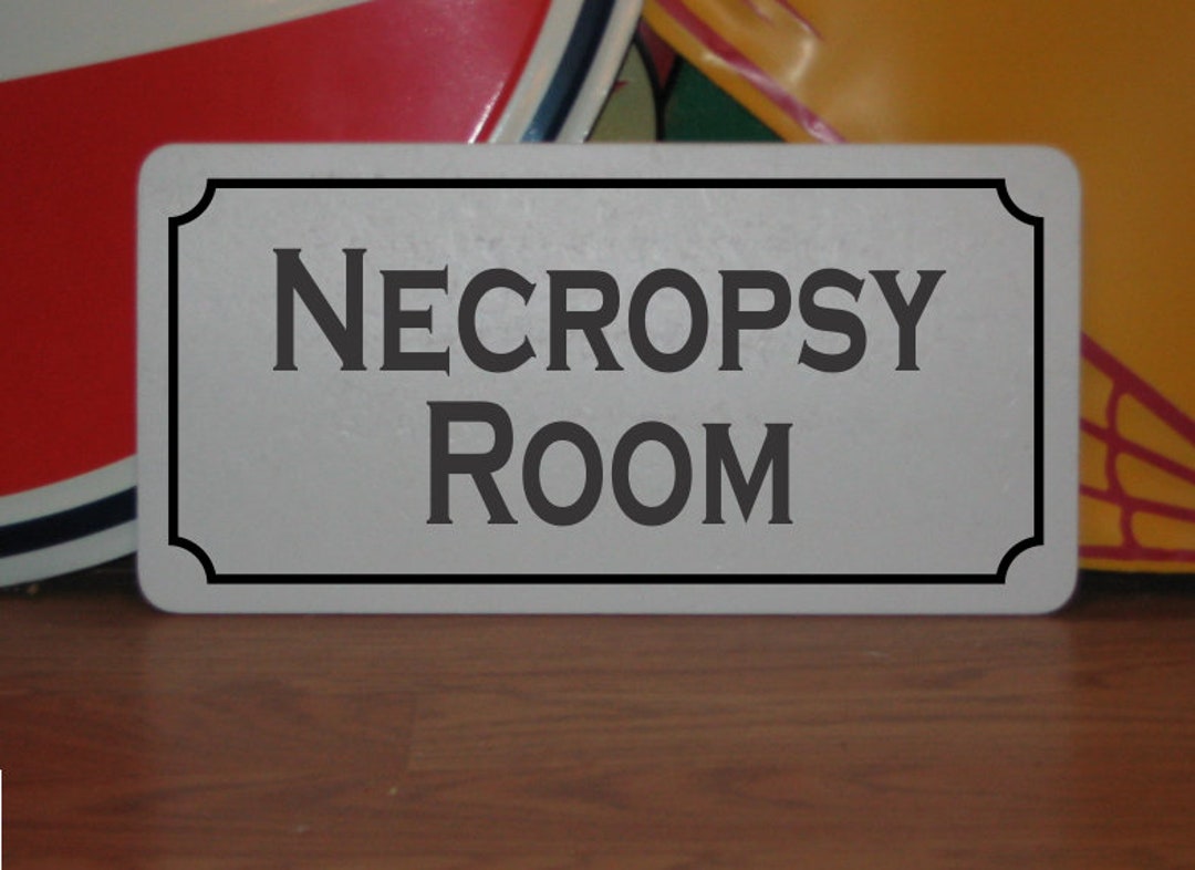 Necropsy Room Metal Sign for Funeral Home Morgue Autopsy - Etsy