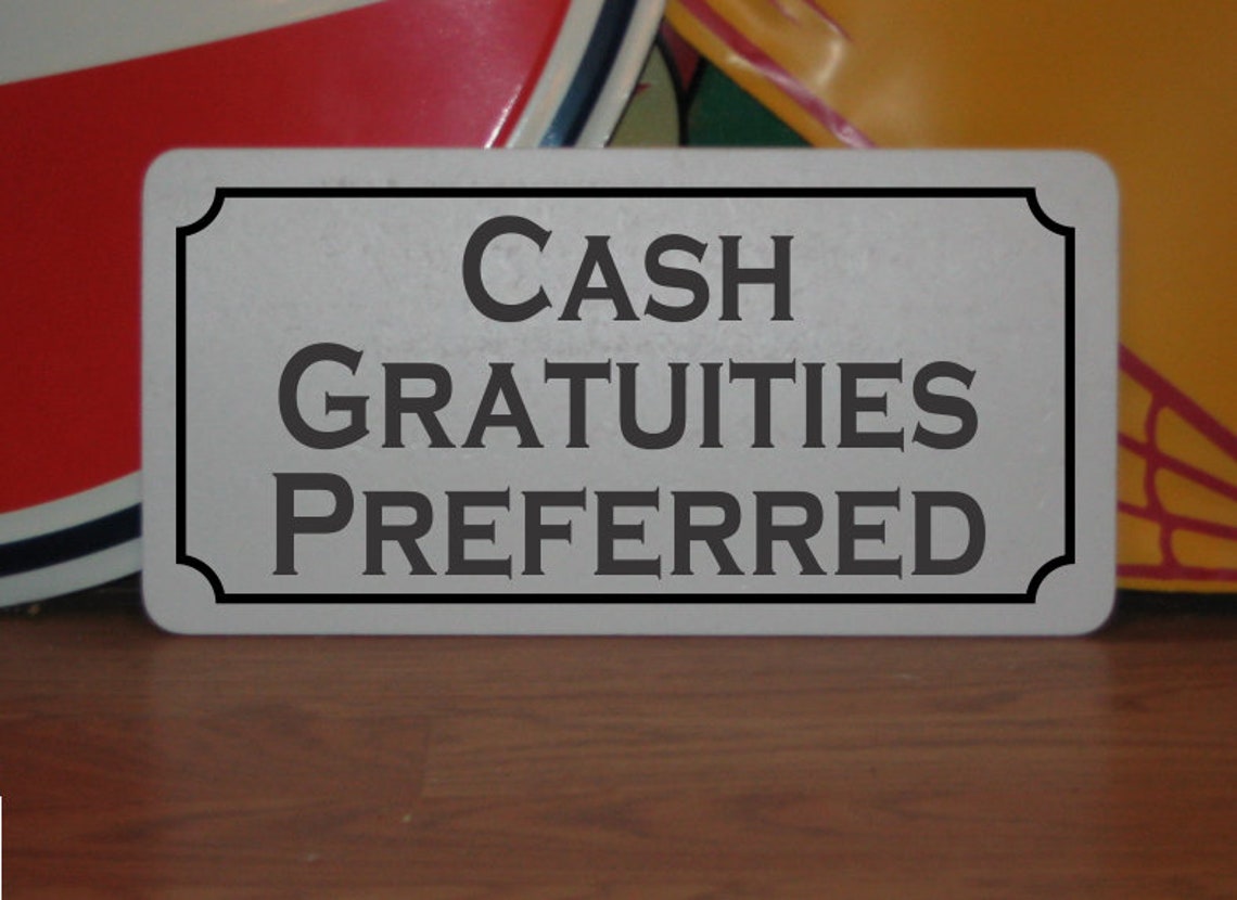 CASH GRATUITIES PREFERRED Metal Sign for Bar Restaurant Hotel | Etsy