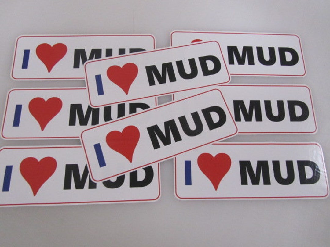 8 I LOVE MUD Sticker LOT Car Window Decal Bumper Sticker Wholesale ...