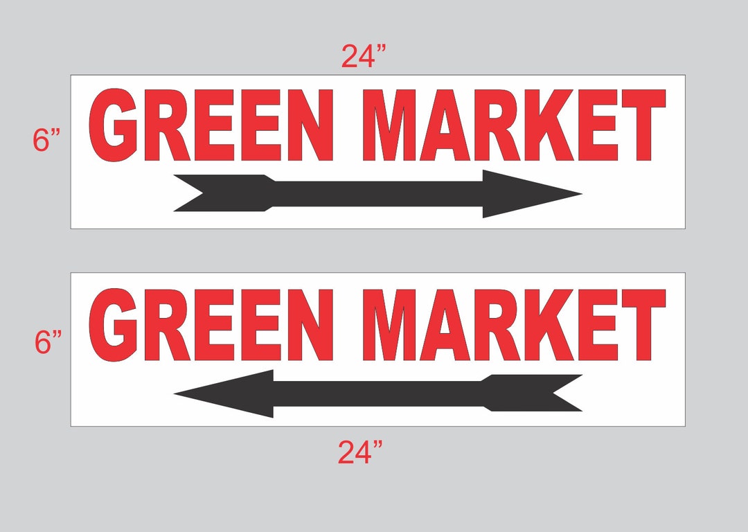 2-6x24 GREEN MARKET With Arrow Directional Signs Street Road Yard ...