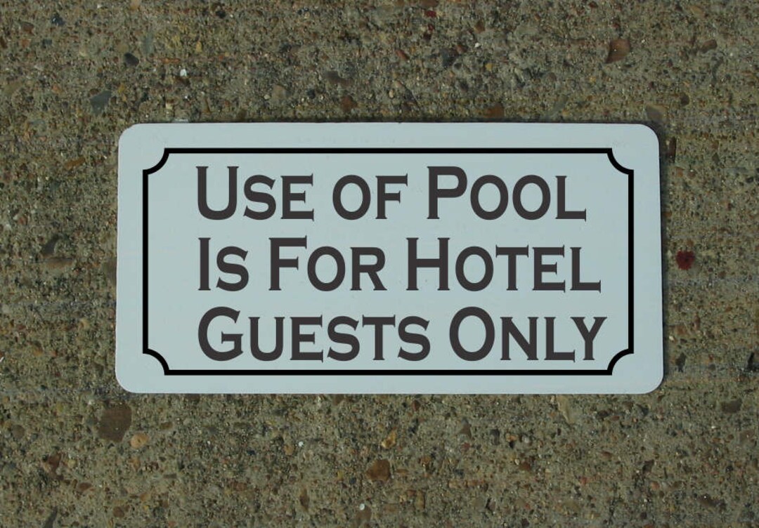 Use of POOL is for Hotel Guests Only Metal Sign - Etsy