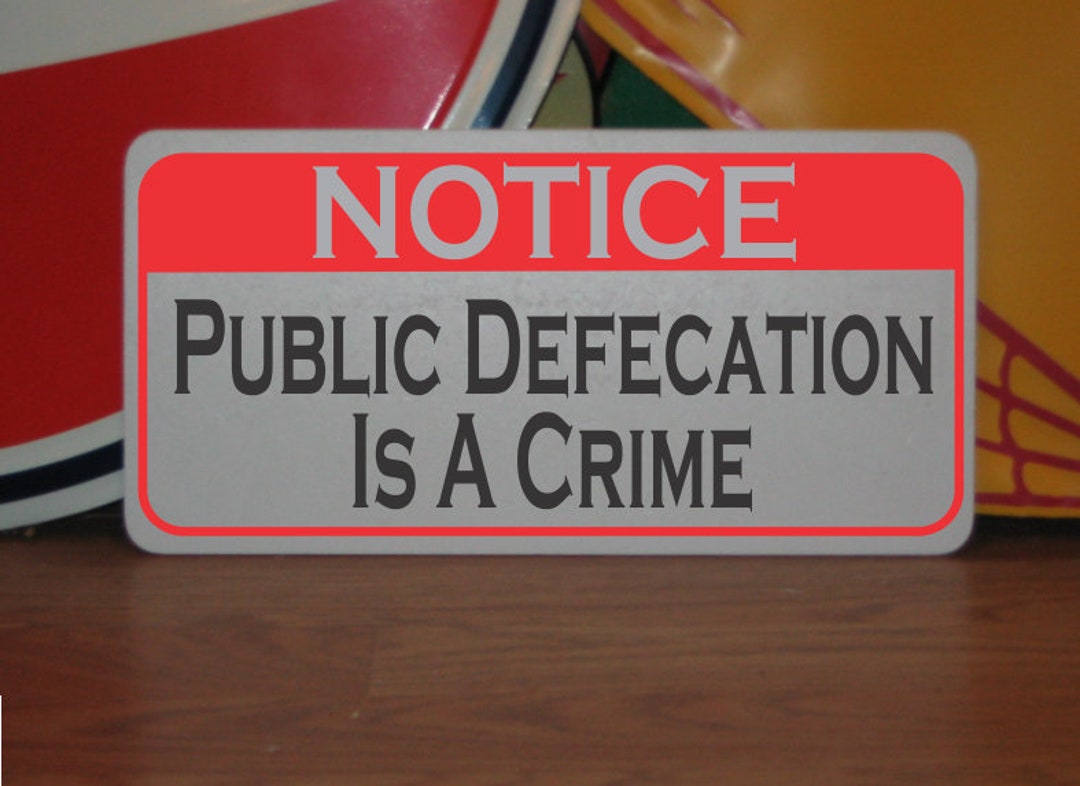 Public Defecation is a Crime Metal Sign Bathroom - Etsy
