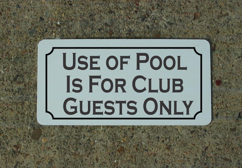 Use of POOL is for Club Guests Only Metal Sign for Farm Ranch or ...
