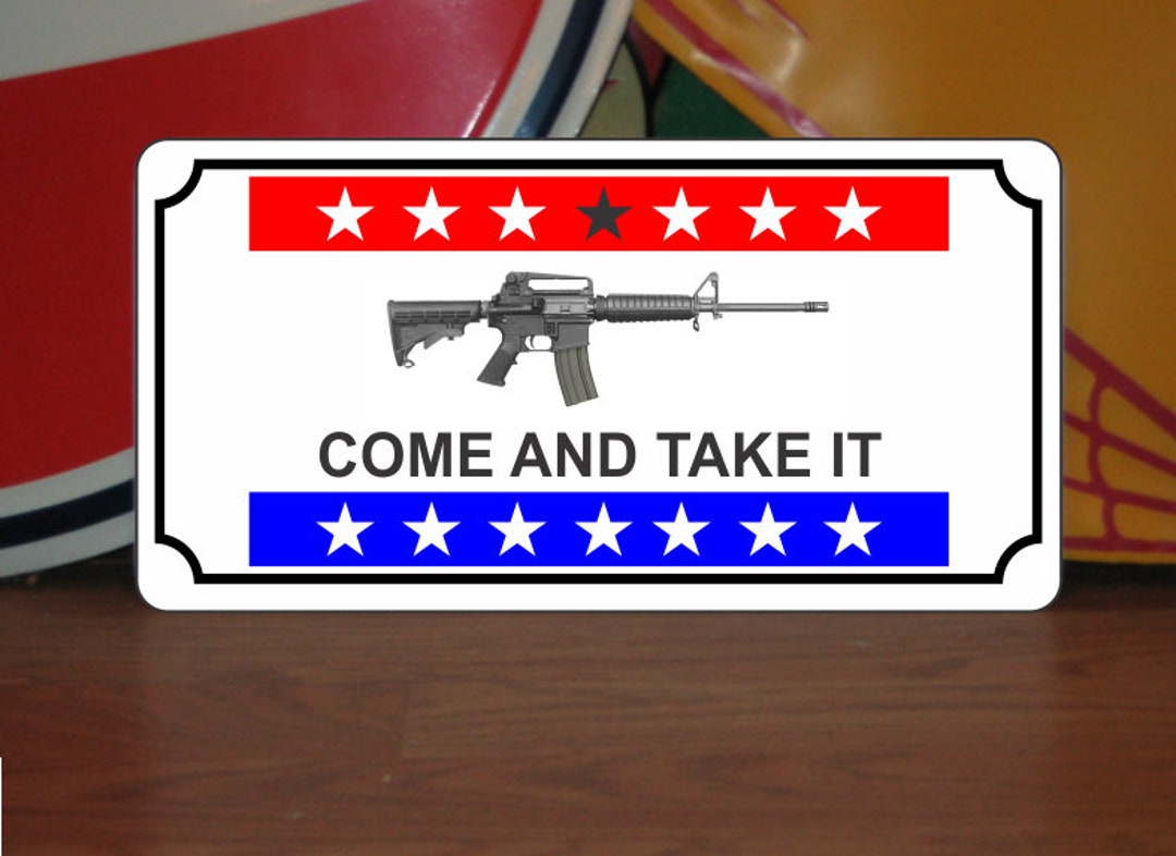 Come and Take It Metal Sign AR Flag USA American Design Rifle - Etsy