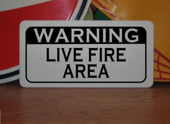 LIVE FIRE AREA Metal Sign for Farm Ranch Gun Shooting Shop - Etsy