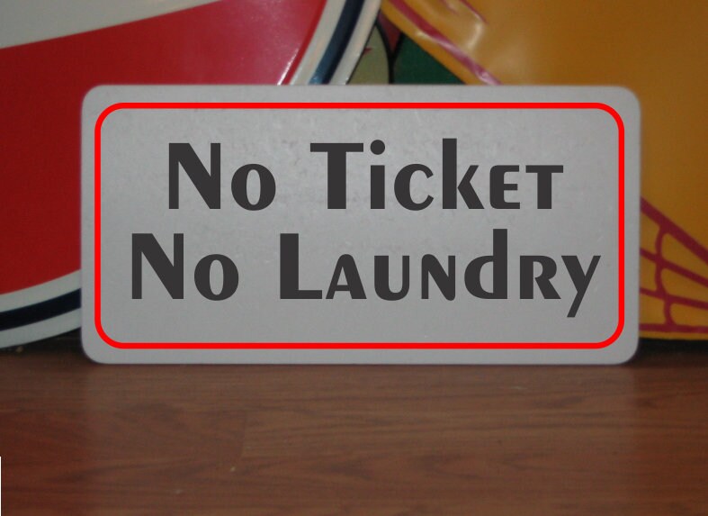 No Ticket No Laundry Metal Sign - Etsy