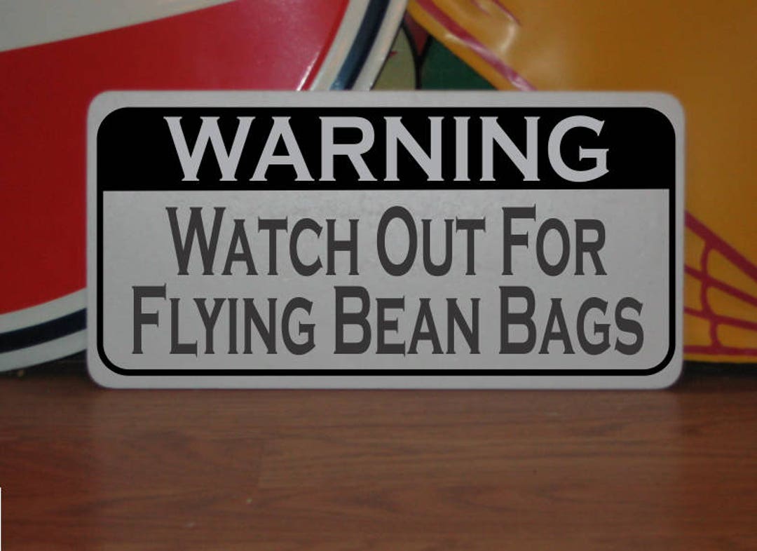 Watch Out for FLYING BEAN BAGS Metal Sign Game Toss Throwing - Etsy