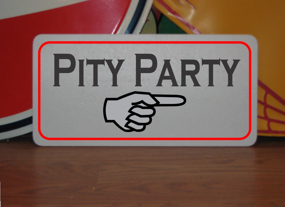 Pity Party Metal Sign for Jump School Play Ground - Etsy