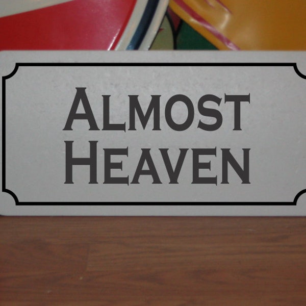 Almost Heaven Sign - Etsy